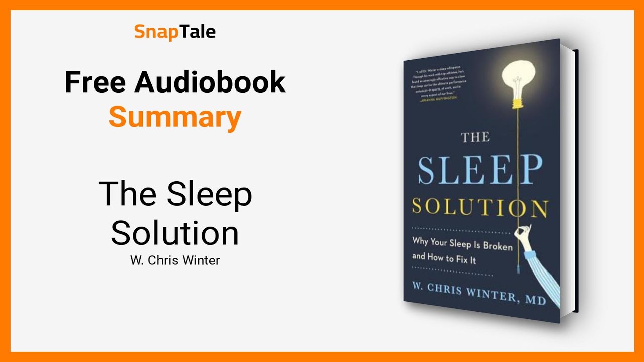 The Sleep Solution by W. Chris Winter: 9 Minute Summary