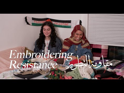 Embroidering Resistance -- Palestinian Tatreez Documentary