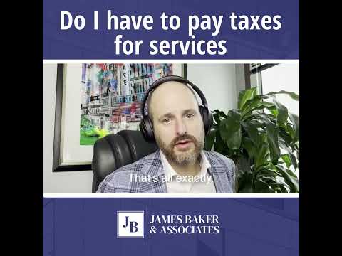 Do I have to pay taxes for services?
