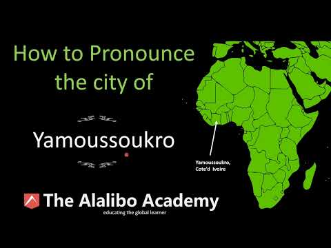 How to Pronounce “Yamoussoukro” in Côte d’Ivoire | Pronunciation | The Alalibo Academy