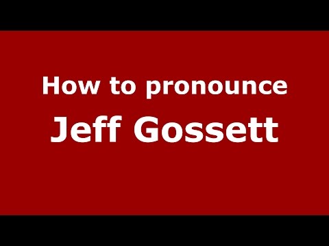 How to pronounce Jeff Gossett (American English/US) - PronounceNames.com