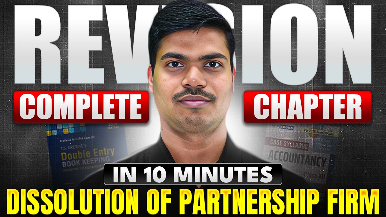 Dissolution of a Partnership Firm |Complete Chapter Revision in 10 Minutes| Class 12 Board exam 2026