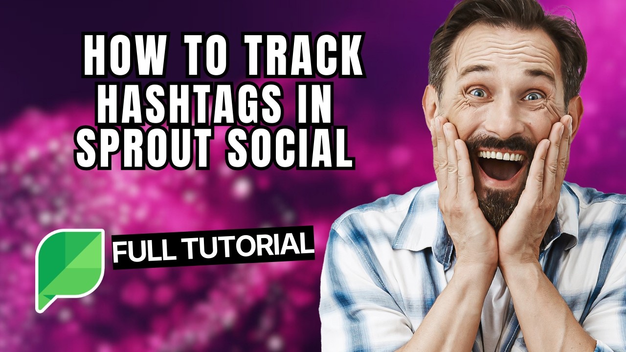 How to Track Hashtags in Sprout Social [2026 Full Guide]