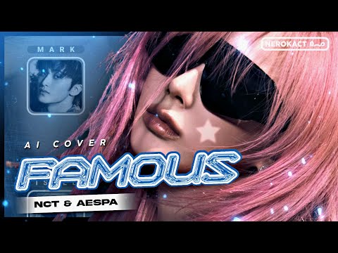 What if NCT & aespa (Sub-Unit) sing “FAMOUS” by ALLDAY PROJECT // NEROKACT