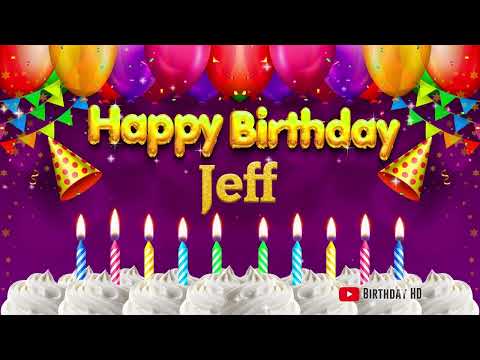 Jeff Happy birthday To You - Happy Birthday song name Jeff π