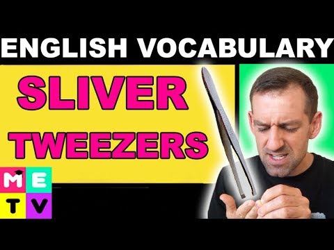 English Vocabulary | Sliver & Tweezers