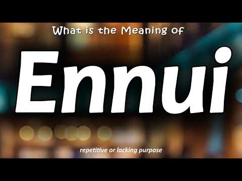 Ennui Meaning