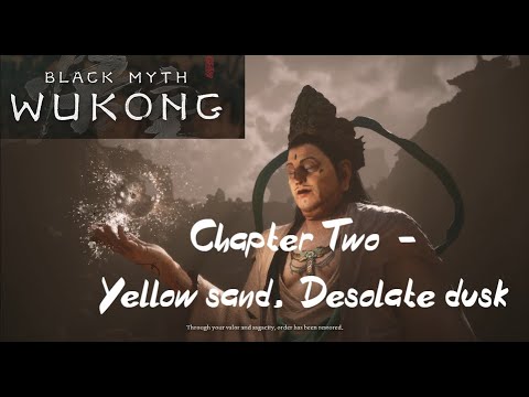 Steam Community :: Video :: Black Myth: Wukong - Chapter Two - Yellow sand, Desolate dusk - Full ...