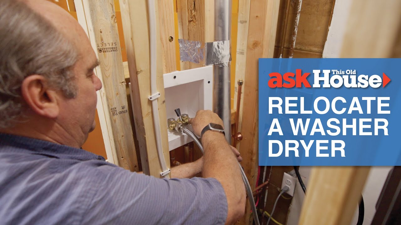 How to Relocate a Washer Dryer | Ask This Old House