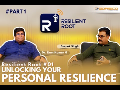 Dr. Ram Talks About Missing His Father | Deepak Singh | Gorisco | Resilient Root #01 | #podcast