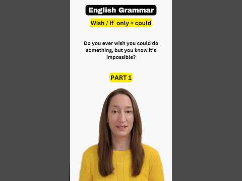 English Grammar: wish + could
