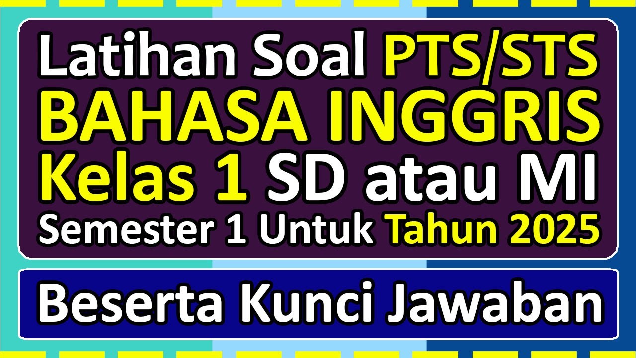 PTS/STS ENGLISH Practice Questions for Grade 1 Elementary School/Islamic Elementary School Semest...
