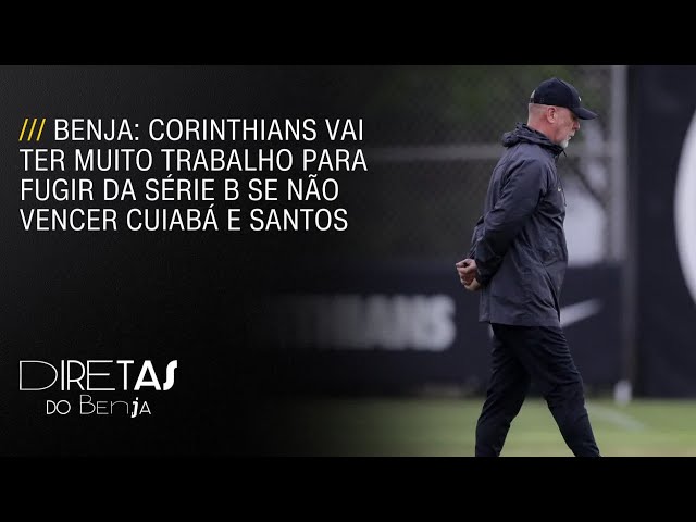 Diretas do Benja: Corinthians terá trabalho para fugir da Série B | CNN ...