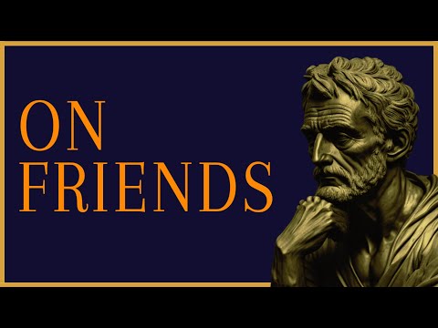 Seneca: On True and False Friendship | The School Of Stoicism