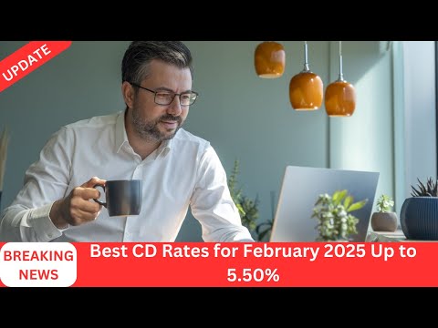 Best CD Rates for February 2025 Up to 5 50%