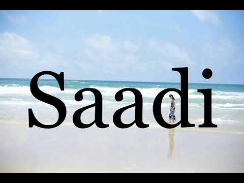 How To Pronounce Saadi🌈🌈🌈🌈🌈🌈Pronunciation Of Saadi