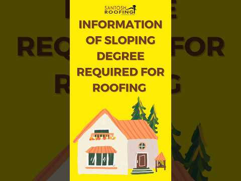 Information of sloping degree required for roofing (Hindi)