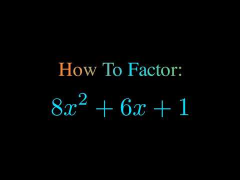 Factor 8x^2 + 6x + 1