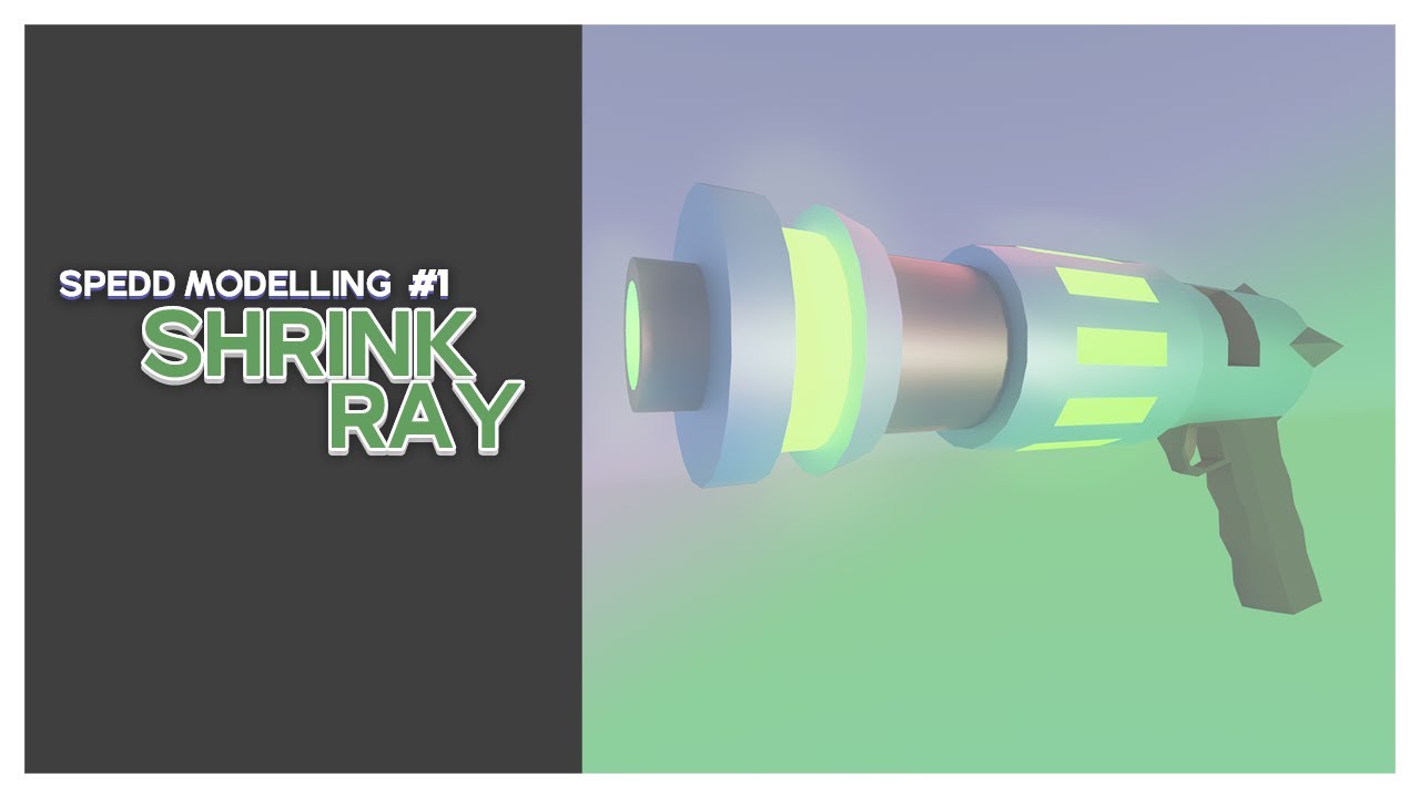 Shrink Ray - Speed Modelling #1
