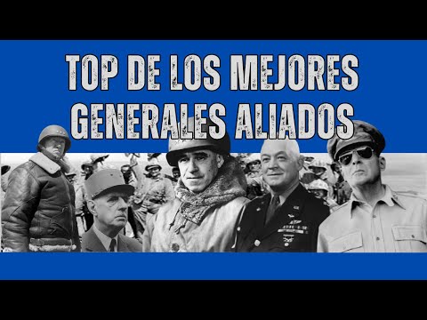 Los MEJORES Generales Aliados en la Segunda Guerra Mundial - Documental Histórico