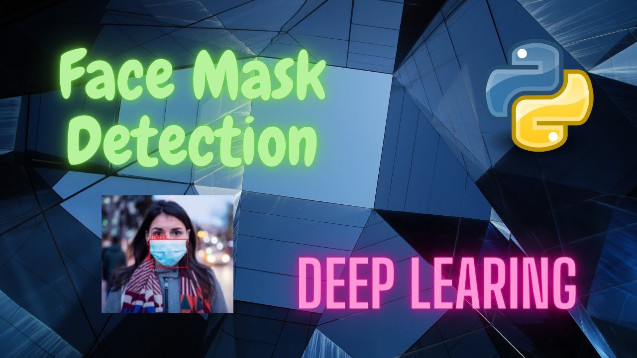 Face Mask Detection | Object Detection Tutorial | Deep Learning | Python