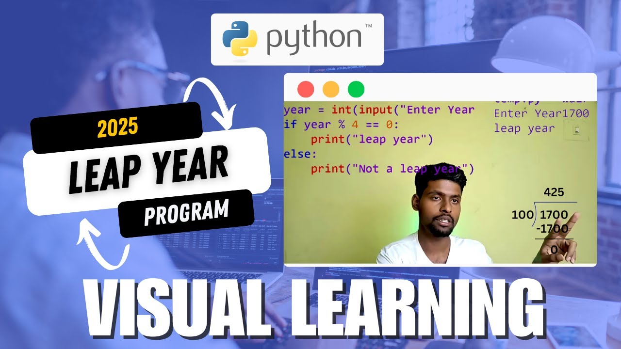 Leap Year Program in Python: Beginner's Python Tutorial | Visual Learning
