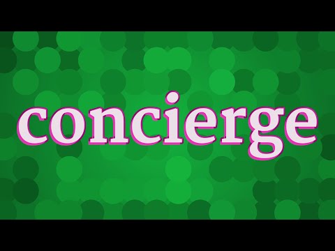 CONCIERGE pronunciation • How to pronounce CONCIERGE