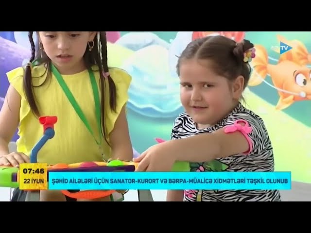 Şəhid ailələri üçün sanator-kurort və bərpa-müalicə xidmətləri təşkil ...