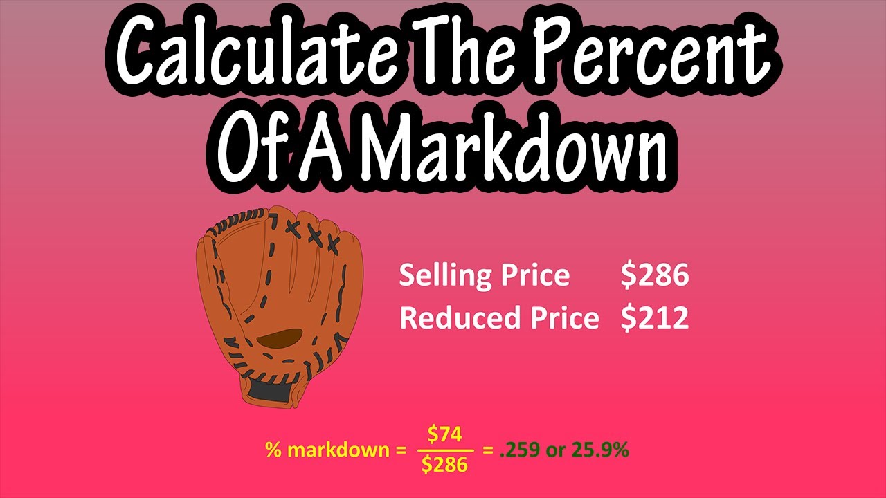How To Calculate The Percent (Percentage) Of A Markdown Explained In Business Math