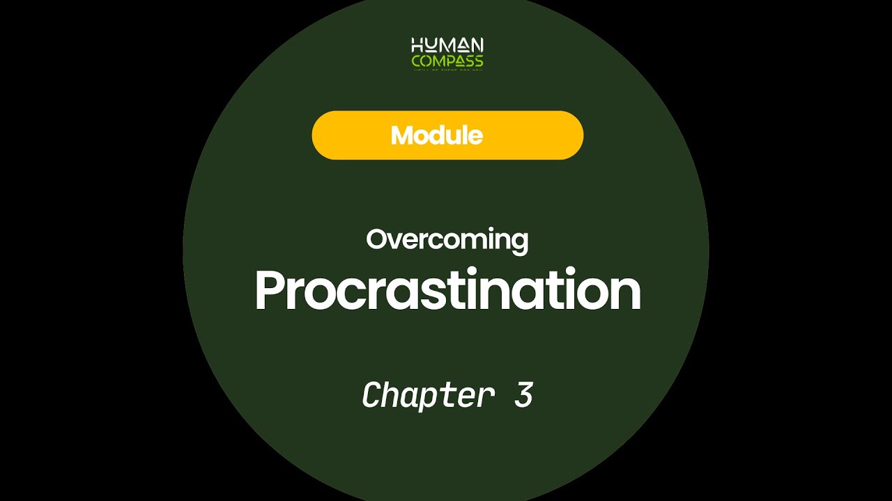 Module | Overcoming Procrastination - Chapter 3