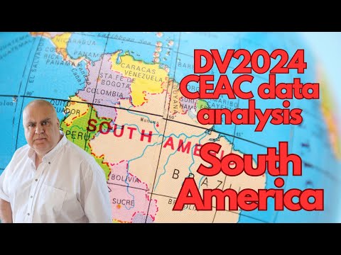 DV2024 CEAC data analysis - South America - BritSimonSays.com