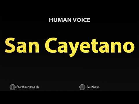 How To Pronounce San Cayetano