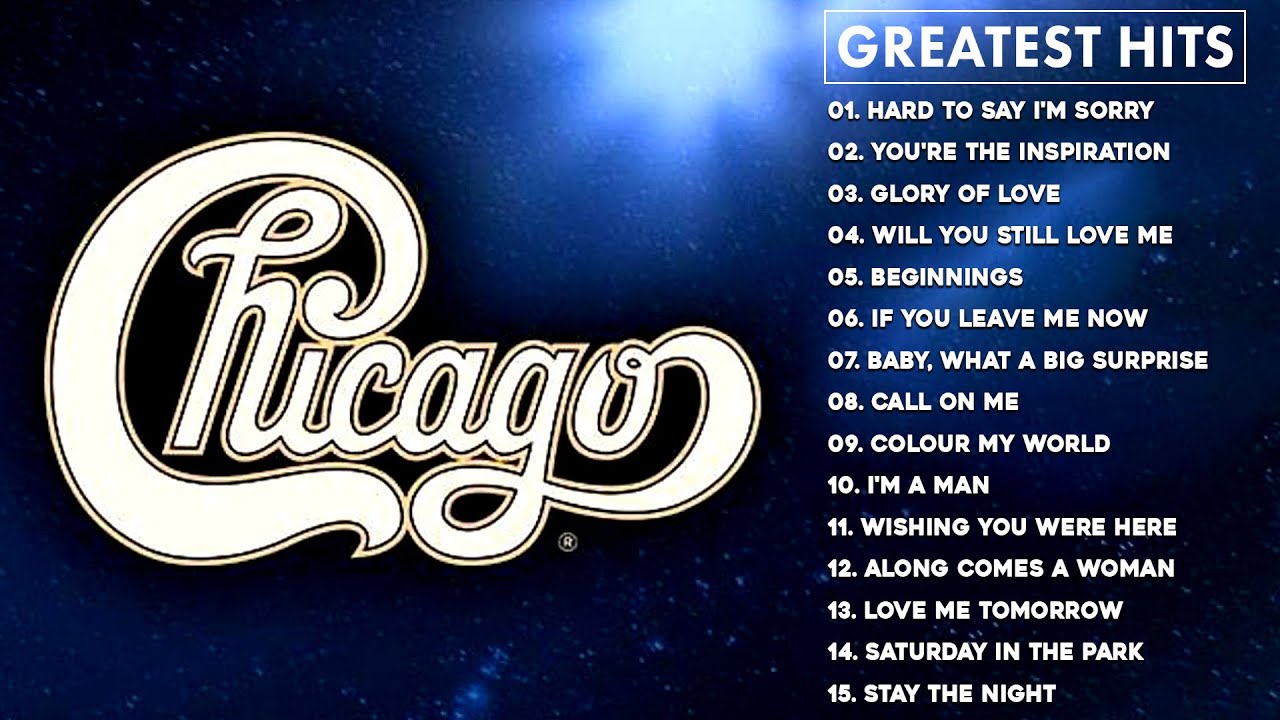 Chicago Greatest Hits Full Album - Best Songs of Chicago