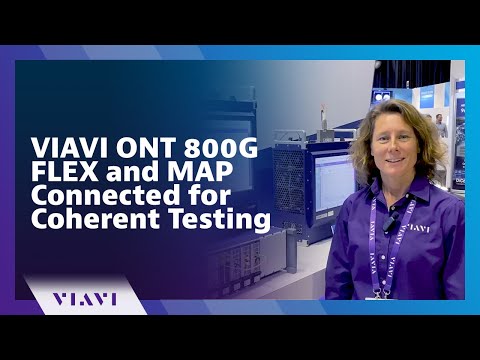 VIAVI ONT 800G FLEX and MAP Connected for Coherent Testing