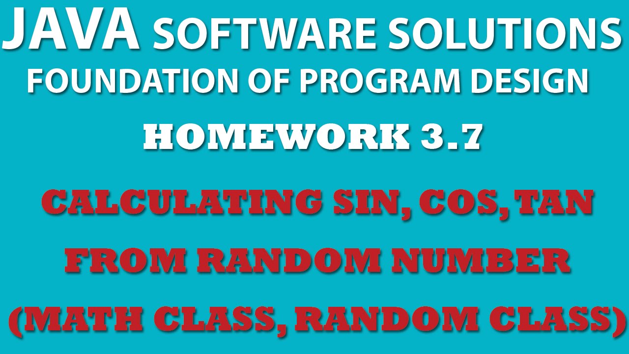 3-7 Java: Sine, Cosine, Tan (using Math and Random classes)