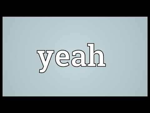 Yeah Meaning