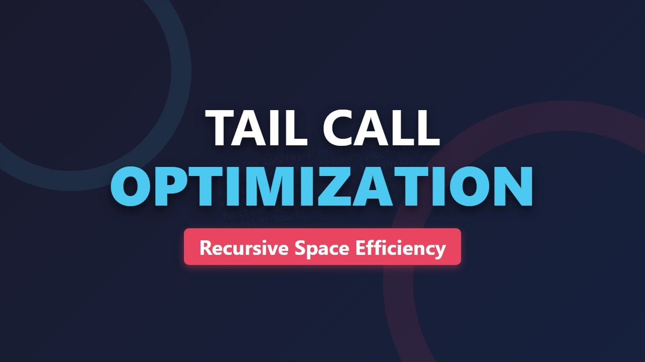 Tail Call Optimization Explained: Recursive Space Efficiency