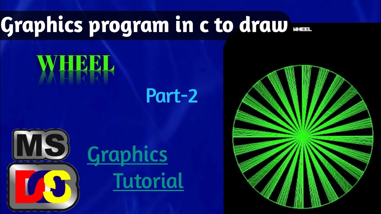 Graphics  program in c to draw_WHEEL_Part_2_- Graphics Tutorial