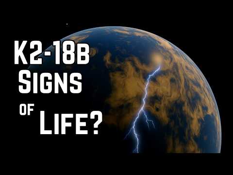 Have We Just Found Life on K2-18b?