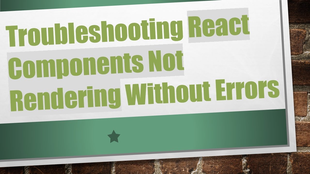 Troubleshooting React Components Not Rendering Without Errors