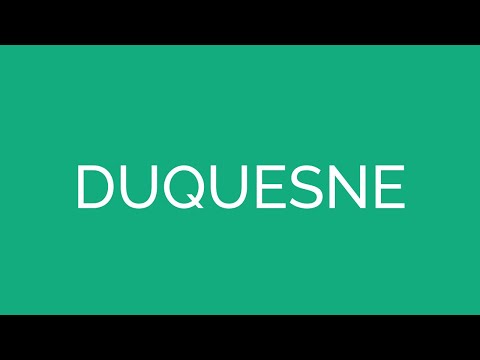 How To Pronounce Duquesne
