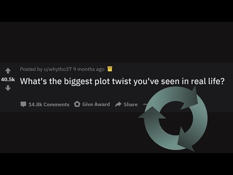People reveal the biggest plot twists they've seen in real life.