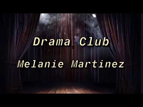 Melanie Martinez - Drama Club (Clean Lyrics)