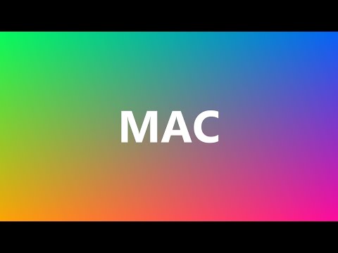 MAC - Medical Definition