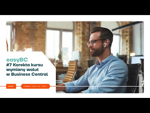 easyBC #7 Korekta kursu wymiany walut w Business Central