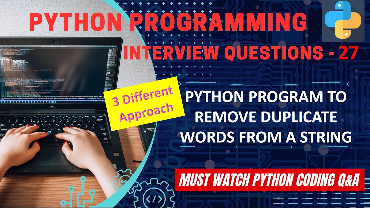 P27 | Python Program To Remove Duplicate Words From A String | Python Coding Interview Question