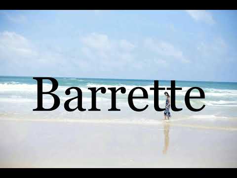 How To Pronounce Barrette🌈🌈🌈🌈🌈🌈Pronunciation Of Barrette