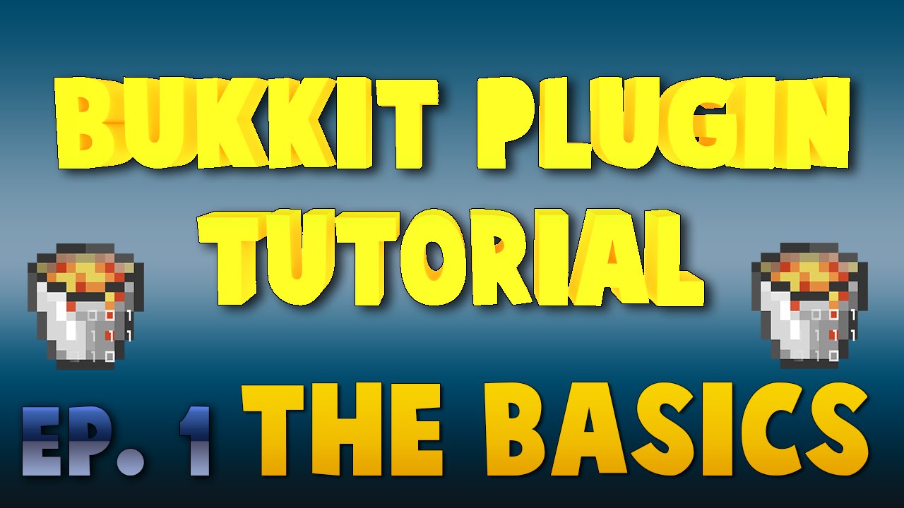 How To Make a 1.8 Bukkit Plugin: Ep. 1 *Basics*