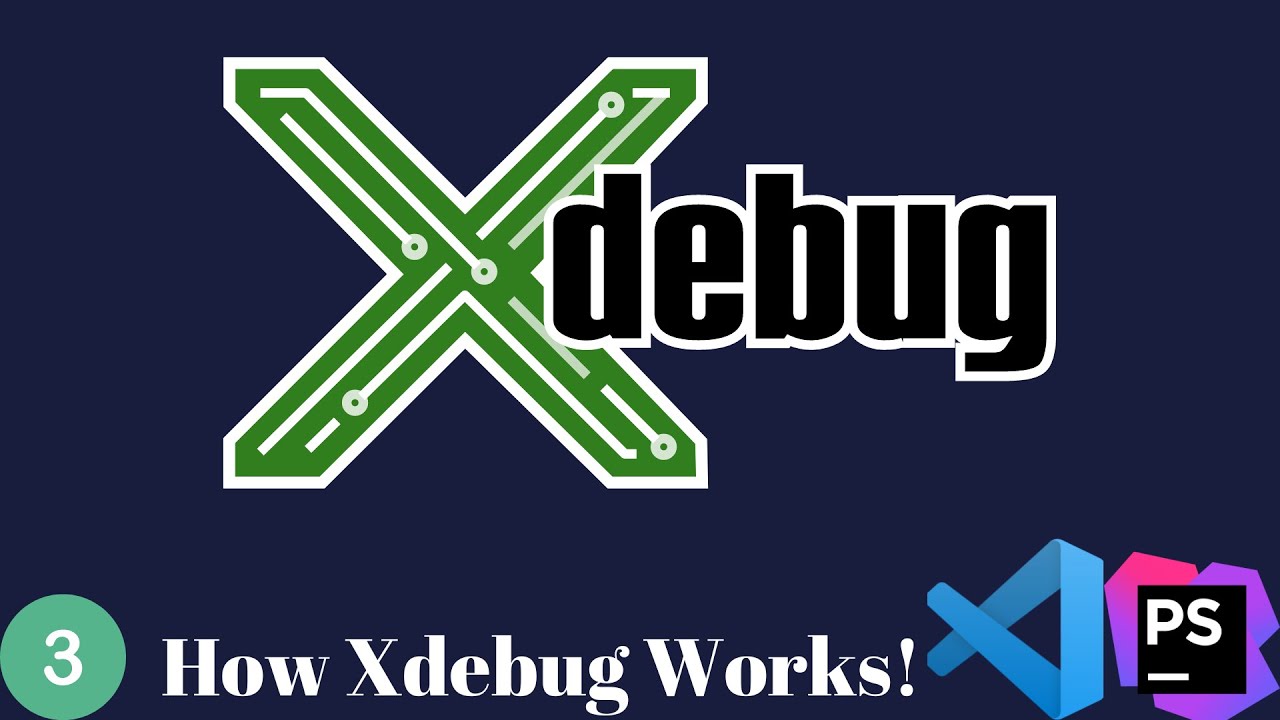 #03 - PHP Advanced Debugging With Xdebug-  How Xdebug Works Arabic