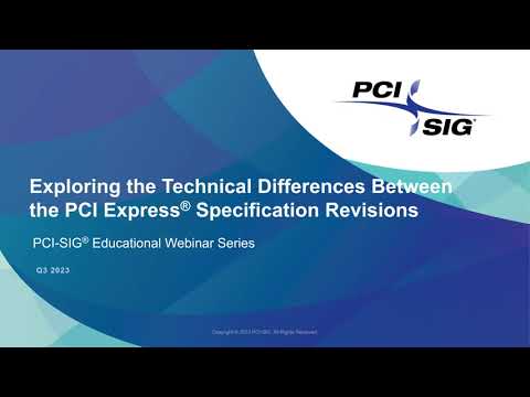 Exploring the Technical Differences Between PCI Express® Specification Revisions